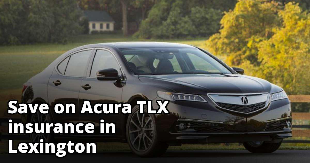 Lexington Kentucky Acura TLX Insurance Rates