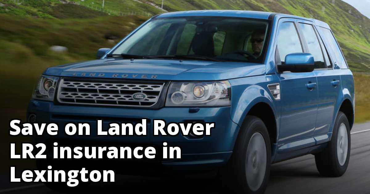 Cheap Land Rover LR2 Insurance in Lexington, KY