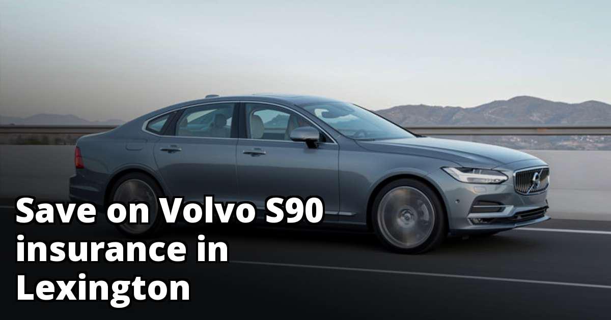 Save Money on Volvo S90 Insurance in Lexington, KY